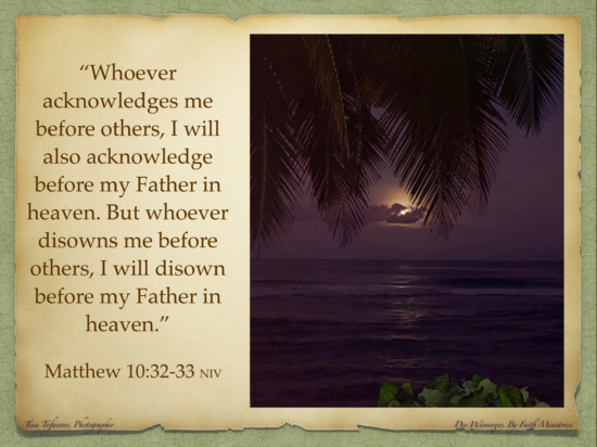 Acknowledge Me FFD Matthew 10:32-33 | By Faith Ministries